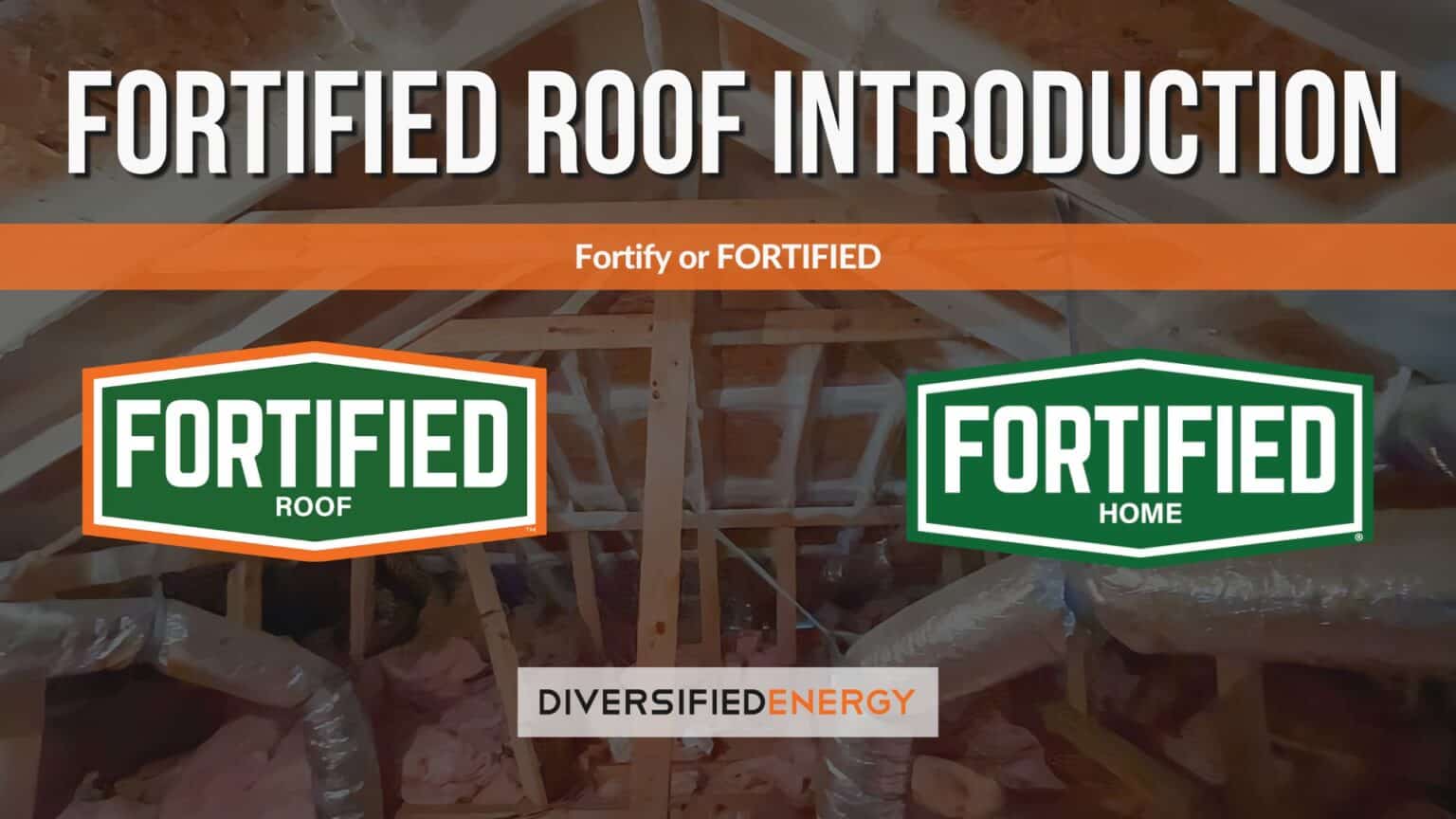 FORTIFIED Roof Introduction | Diversified Energy